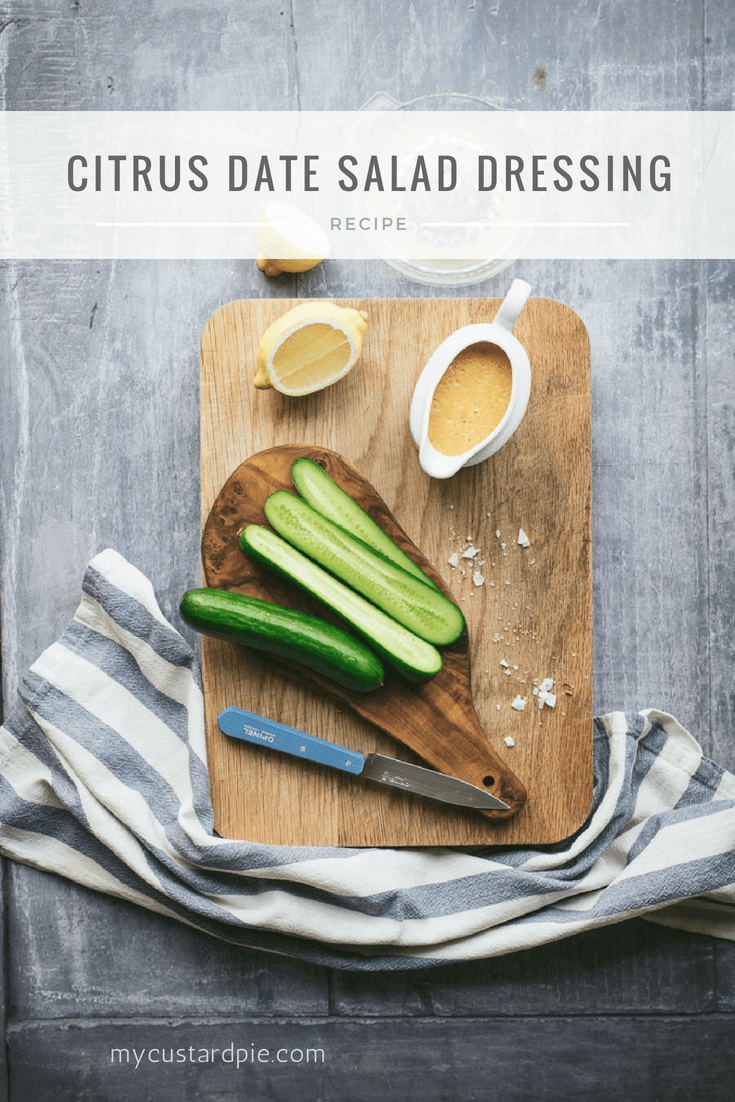 Two dressings for salad: Citrus date and balsamic date | My Custard Pie